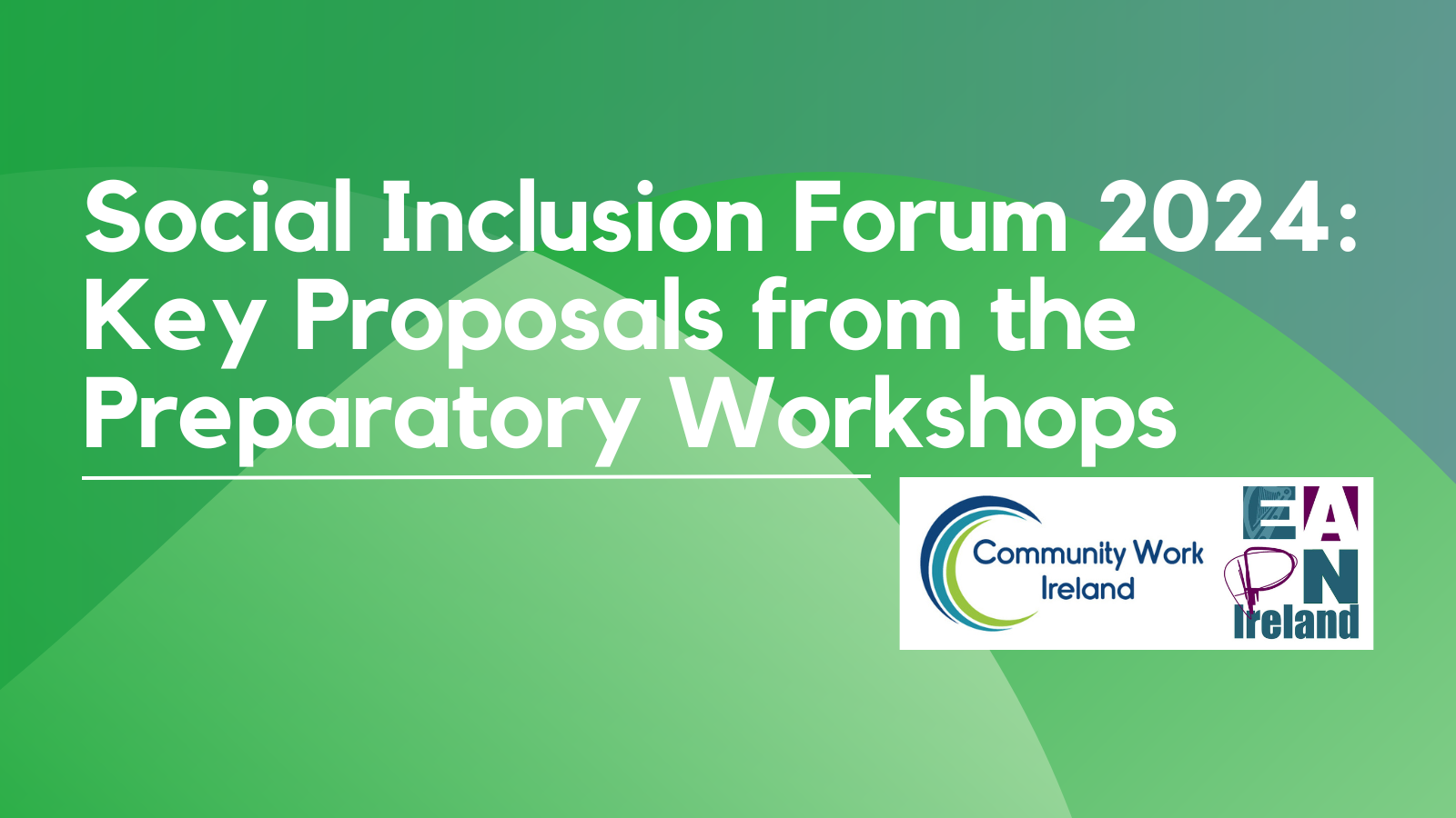Key Proposals to the Social Inclusion Forum 2024: Report & Video - EAPN ...